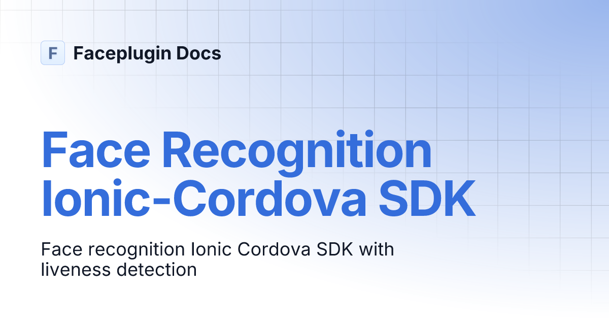 Face Recognition Ionic-Cordova SDK | Faceplugin Docs